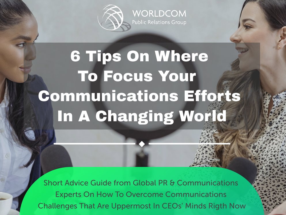 6 Tips to Focus Your Communications Efforts in a Changing World