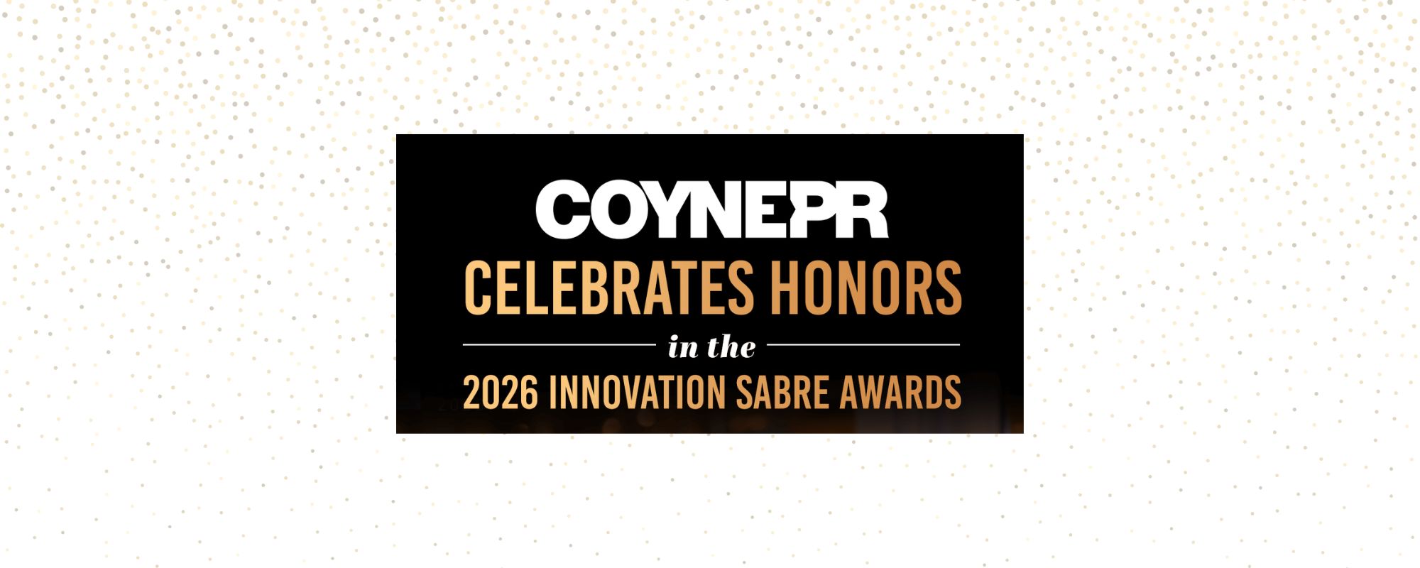 Coyne PR Celebrates Multiple 2026 Innovation SABRE Awards